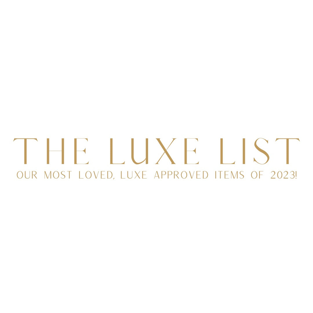 The Luxe Edit – Luxe Atelier Spa